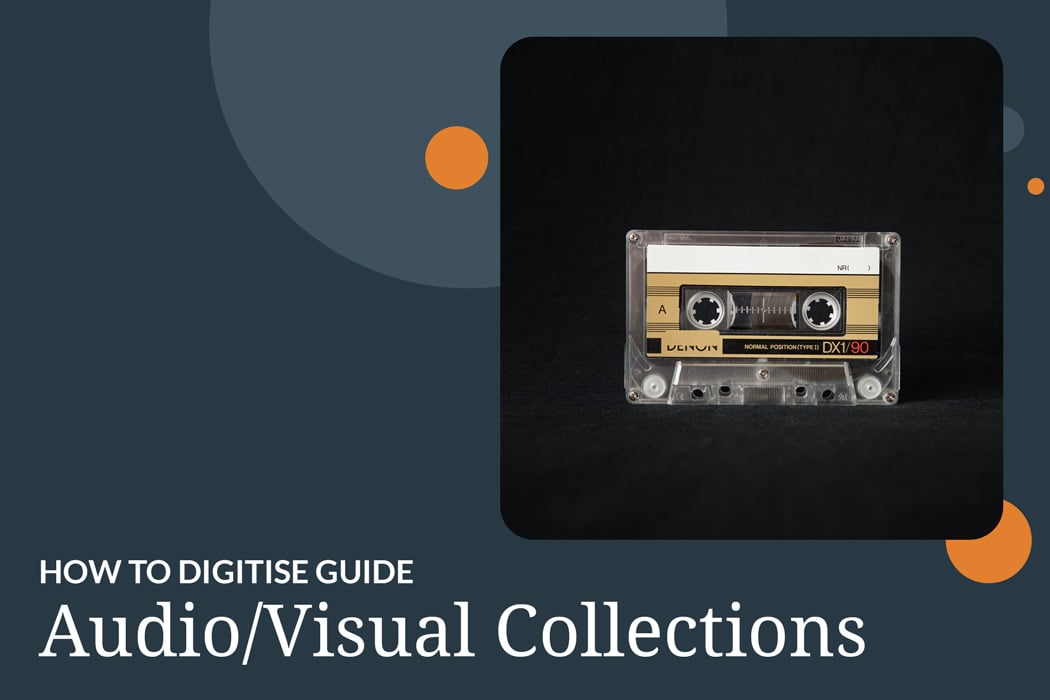 How to Digitise your AV (Videotapes & Audio Cassette) Collections